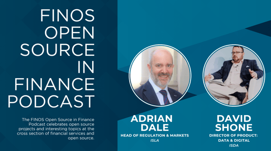 Open Source in Finance Podcast: The CDM - Adrian Dale - ISLA, David Shone - ISDA, Jane Gavronsky ...